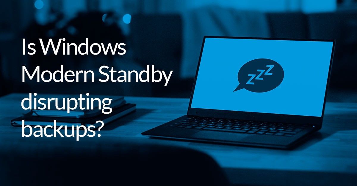 Is Windows Standby disrupting backups?